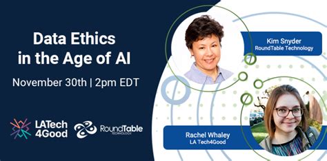 Data Ethics In The Age Of AI RoundTable Technology LA Tech4Good Nonprofit Resource Hub