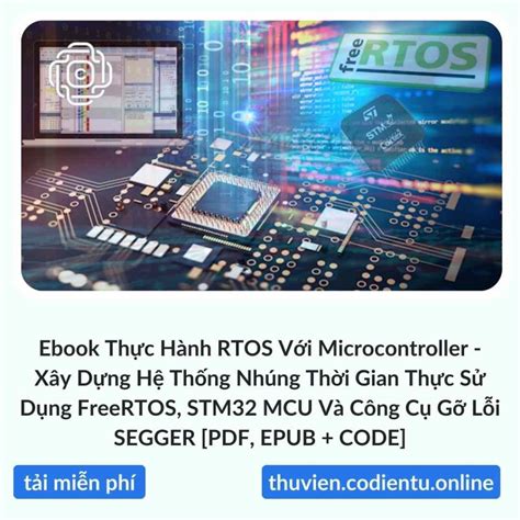 Ebook Thực Hành Rtos Với Microcontroller Xây Dựng Hệ Thống Nhúng Thời