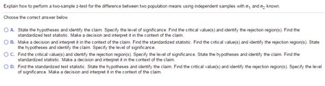 Solved Explain How To Perform A Two Sample Z Test For The Chegg Com