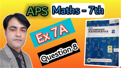 Exercise 7a Question 8 Aps Maths Class 7th New Secondary