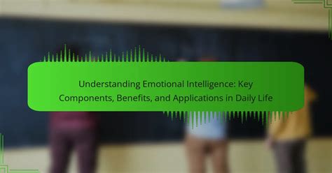 Measuring Emotional Intelligence Assessment Tools Methods And