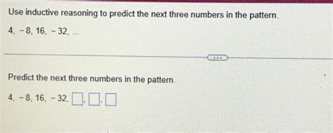 solved use inductive reasoning to predict the next three