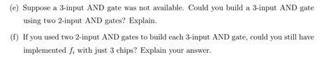 Solved E Suppose A 3 Input AND Gate Was Not Available Chegg Com