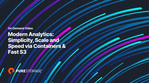 Modern Analytics Simplicity Scale And Speed Via Containers And Fast S3