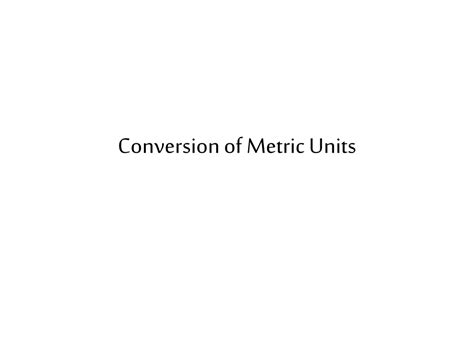 PPT Mastering Metric Unit Conversions For Distance Weight And Capacity With Ease PowerPoint