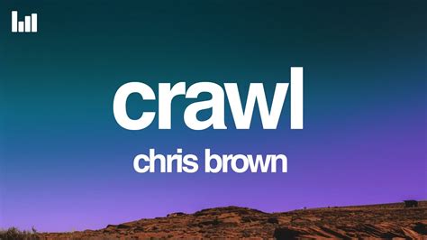 Chris Brown Crawl Lyrics Youtube