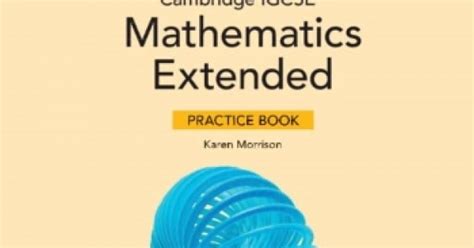 Cambridge Igcse Mathematics Extended Practice Book With Digital Version