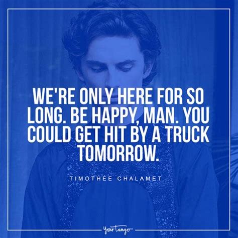 25 Best Timothée Chalamet Quotes About Life Love And Heartbreak
