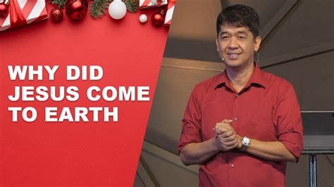 Why Did Jesus Come To Earth Rev Ito Inandan Ja1 Rosario Youtube