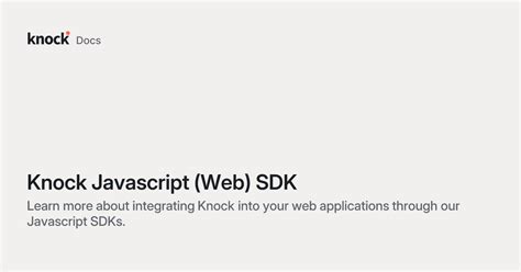 Knock Javascript Web Sdk Knock Docs
