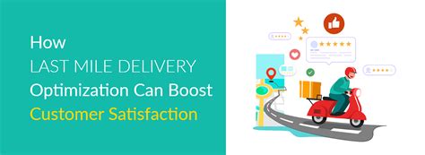 How Last Mile Delivery Optimization Can Boost Customer Satisfaction By Sweety Sehrawat Medium