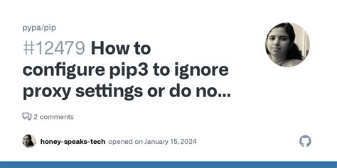 How To Configure Pip3 To Ignore Proxy Settings Or Do Not Use Proxy