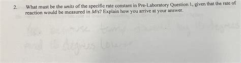 Solved What Must Be The Units Of The Specific Rate Constant