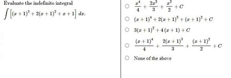 solved begin{tabular}{l l} evaluate the indefinite integral