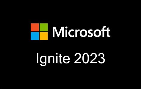Ignite 2023 Microsoft — Datagrom Ai And Data Science Consulting
