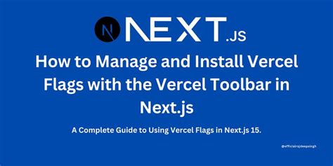 Frontend Web On Linkedin How To Manage And Install Vercel Flags With