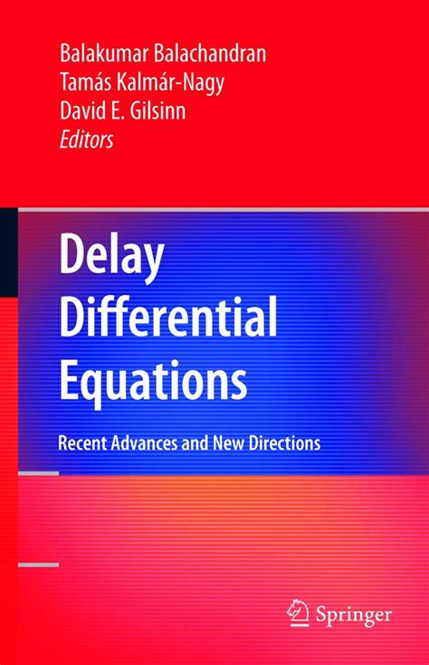 Delay Differential Equations Recent Advances And New Directions