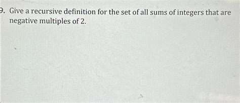Solved Give A Recursive Definition For The Set Of All Sums