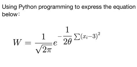 Solved Using Python Programming To Express The Equation