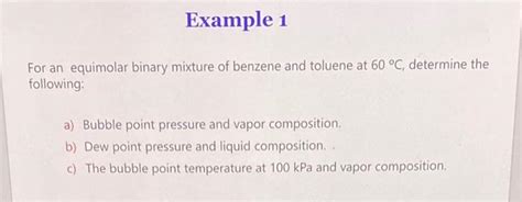Solved For An Equimolar Binary Mixture Of Benzene And Chegg