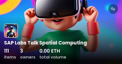Sap Labs Talk Spatial Computing Collection Opensea