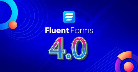Introducing Fluent Forms 40 The Biggest Update Ever Fluent Forms