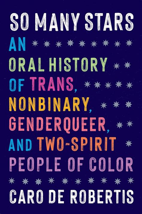 So Many Stars An Oral History Of Trans Nonbinary