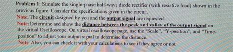 Solved Problem Simulate The Single Phase Half Wave Diode Chegg