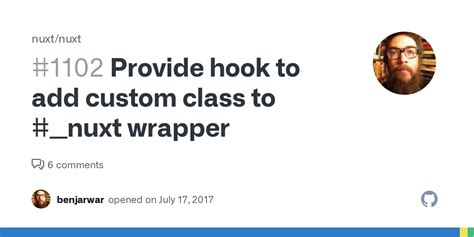 Provide Hook To Add Custom Class To Nuxt Wrapper · Issue 1102 · Nuxtnuxt · Github