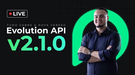 novidades da evolution api 2 1 youtube
