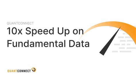 10x speed up of equity fundamentals on quantconnect youtube