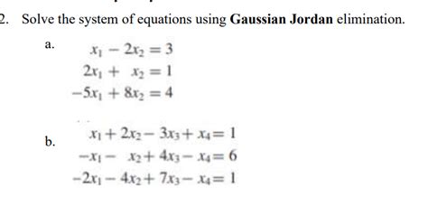 Solve The System Of Equations Using Gaussian Jordan