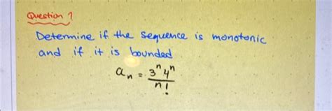 Solved Question Determine If The Sequence Is Monotonic And
