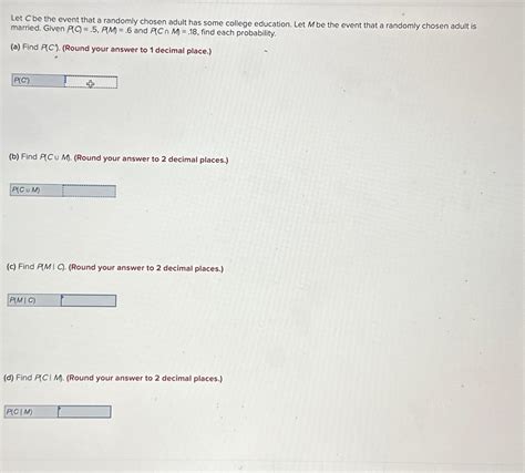 Solved Let C Be The Event That A Randomly Chosen Adult Has Chegg Com