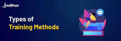 Types Of Training Methods And Employee Development Techniques