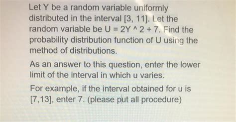 Solved Let Y Be A Random Variable Uniformly Distributed In