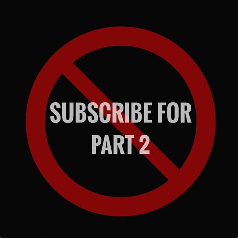 Subscribe For Part 2 Youtube