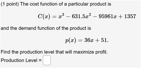 Solved 1 Point The Cost Function Of A Particular Product Chegg Com