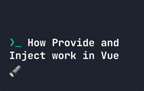 Using Provide And Inject In Vue Hackernoon