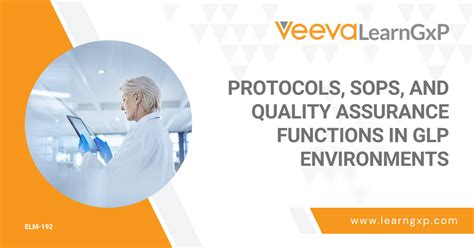 Protocols Sops And Quality Assurance Functions In Glp Environments Learngxp Accredited