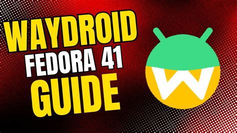 How To Install Waydroid In Fedora 41 Workstation Install Android In Fedora Linux Wayroid