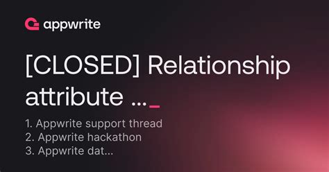 Closed Relationship Attribute For Appwrite Hackathon Threads Appwrite