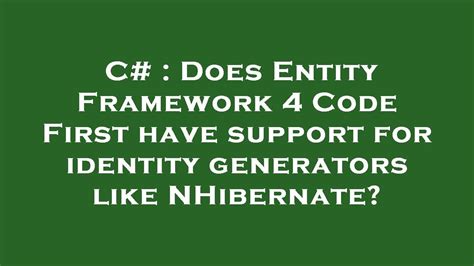 C Does Entity Framework 4 Code First Have Support For Identity
