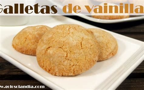 Galletas De Vainilla Golosolandia Recetas Y V Deos De Postres Y Tartas