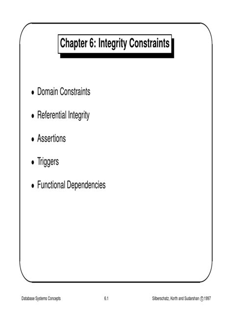 Chapter 6 Integrity Constraints Domain Constraints Referential Integrity Assertions Triggers