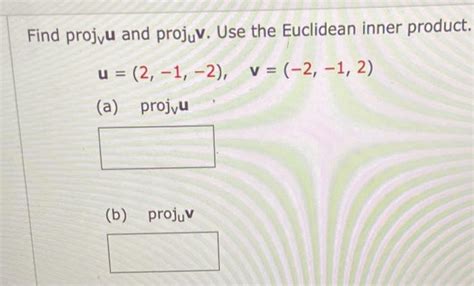 solved find p′jvu and projuv use the euclidean inner