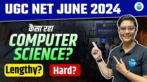Ugc Net Exam Analysis 2024 Ugcnet Computer Science Exam Analysis Aditi Mam Jrfadda Youtube