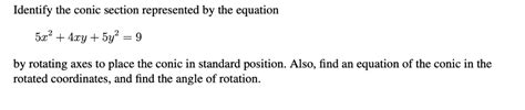 Solved Identify The Conic Section Represented By The