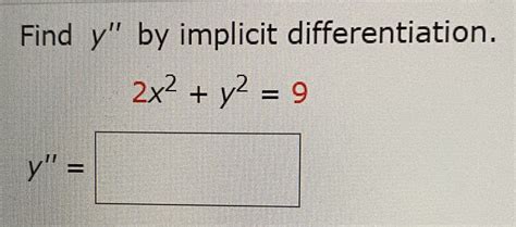 Solved Find Y By Implicit Differentiation X Y Y Chegg Com