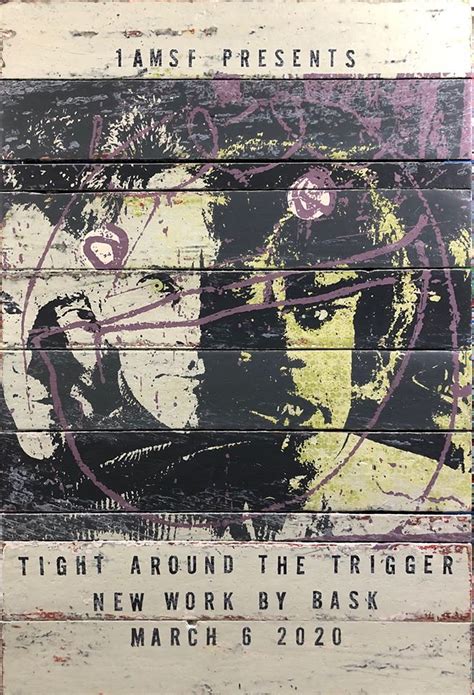 Tight Around The Trigger BASK Solo Show At 1AM SF First Amendment Gallery In San Francisco